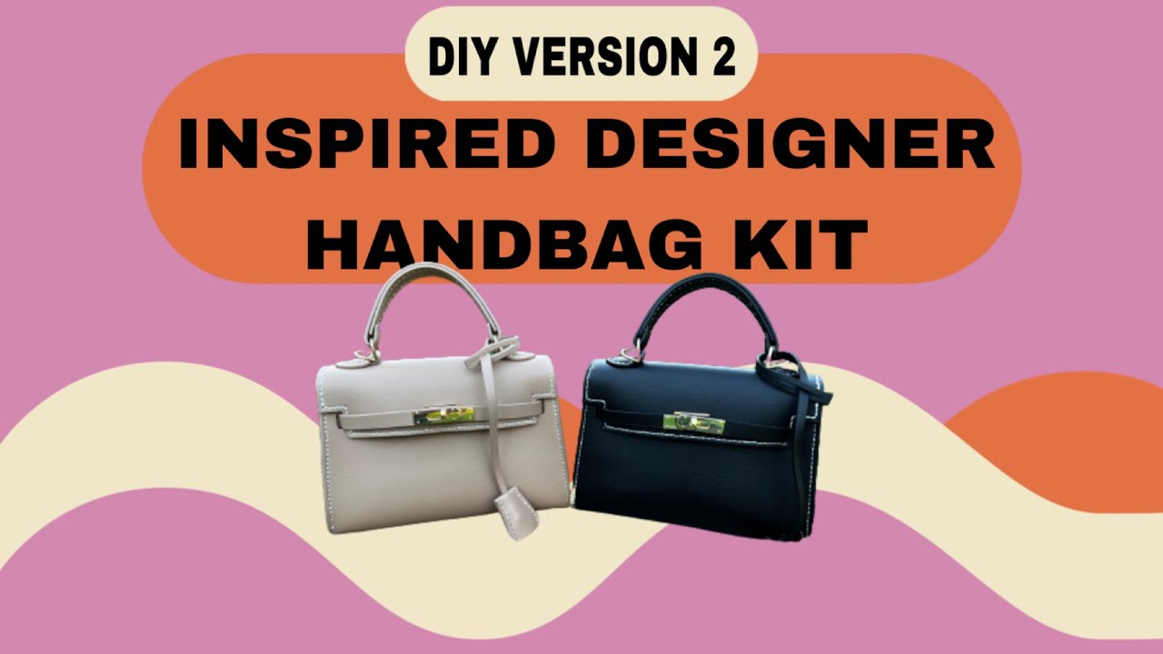 VERSION 2: DIY INSPIRED DESIGNER HANDBAG KIT - YouTube