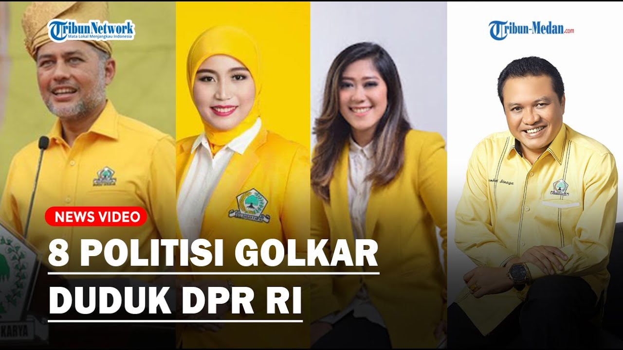 GOLKAR Tumbangkan PDIP, Nama 8 Politisi Golkar Duduk DPR RI 2024-2029 ...