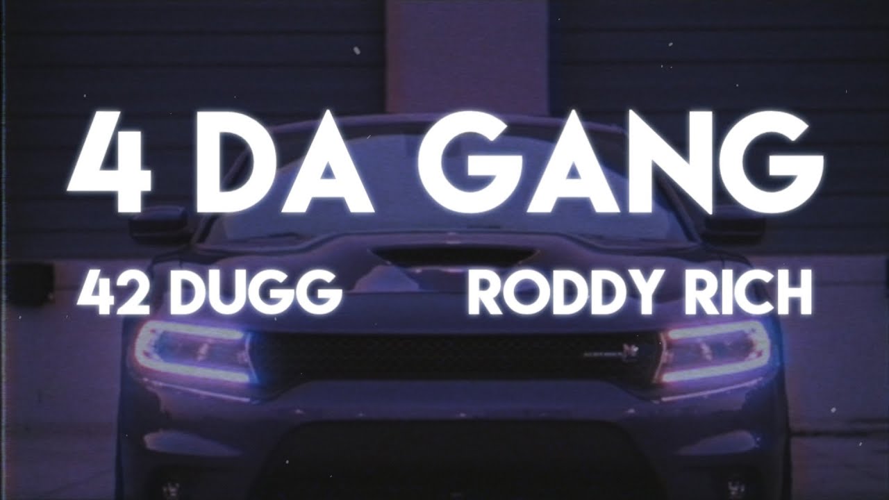 42 Dugg, Roddy Ricch - 4 Da Gang (Lyrics) - YouTube