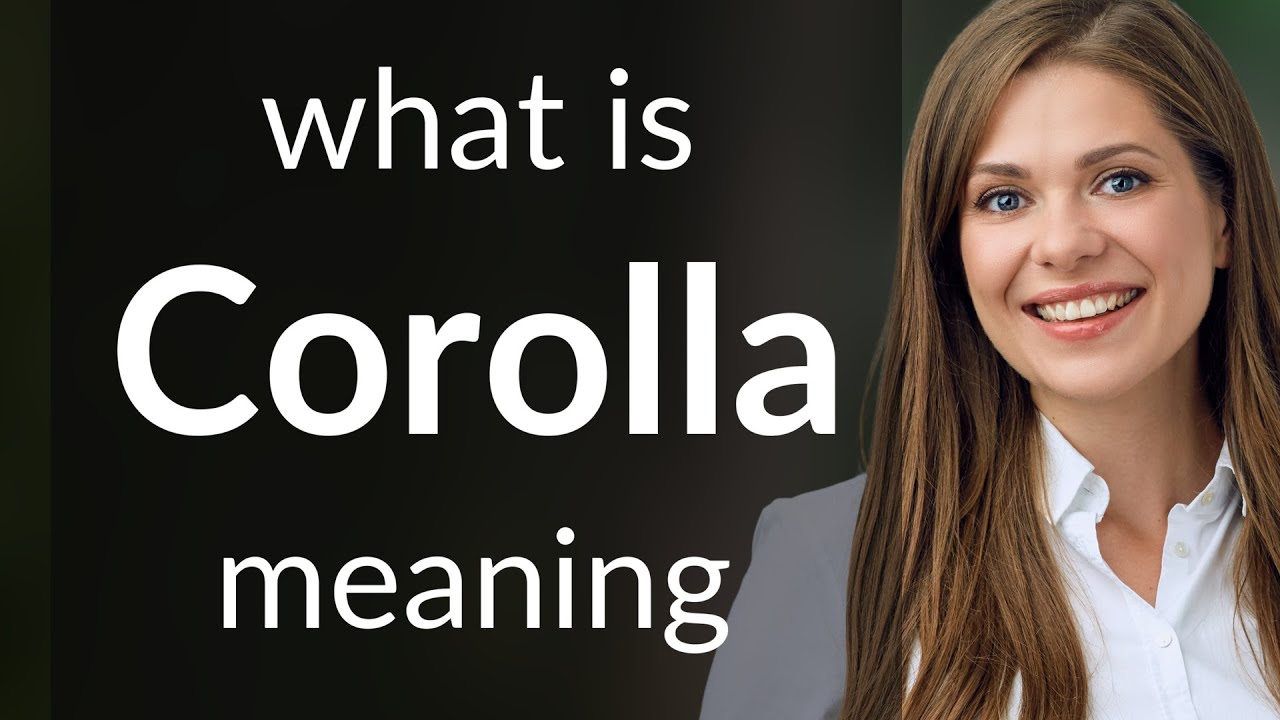 Corolla | definition of COROLLA - YouTube