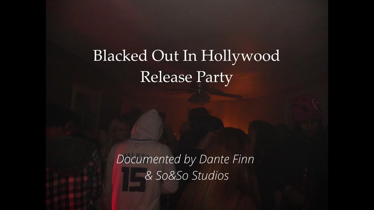 Blacked Out In Hollywood Release Party - YouTube