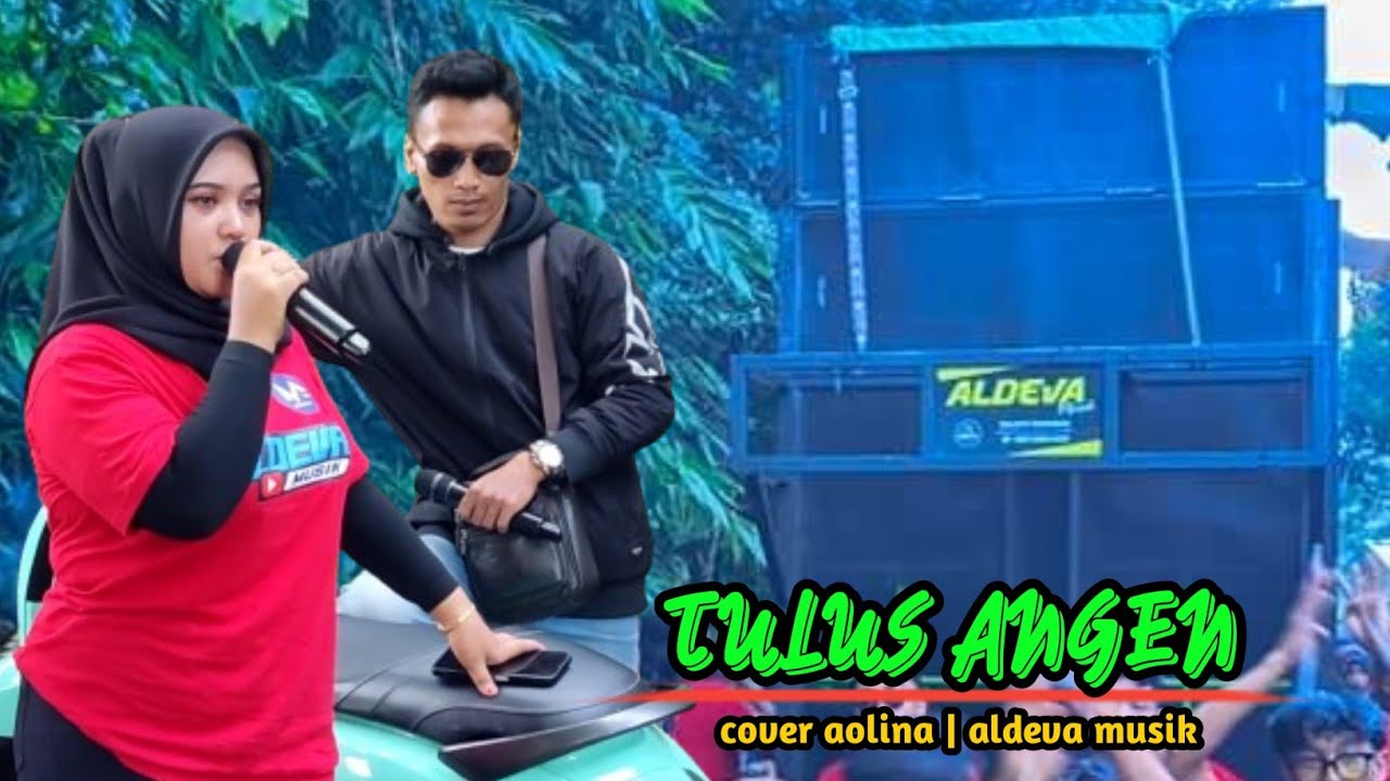 tulus angen cover aolina lestari ft aldeva musik dangdut jalanan ...