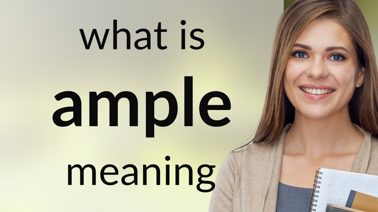 Ample What Is AMPLE Meaning YouTube Ample What Is AMPLE Meaning YouTube
