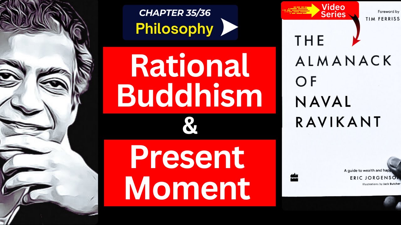 CH-35-36-Rational Buddhism & Living in Present Moment |The Almanack of ...