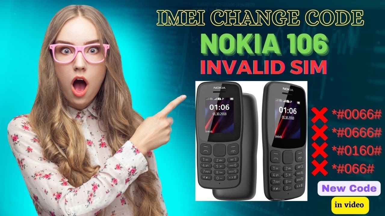Nokia 106 IMEI change code invalid sim problem solve - YouTube