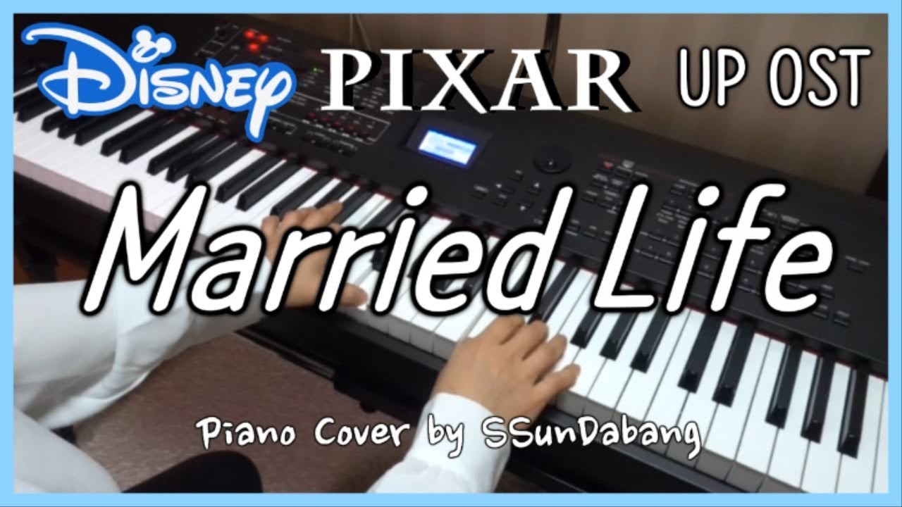 【DisneyㆍPIXAR】 UP OST - Married Life ♬Piano Cover - YouTube