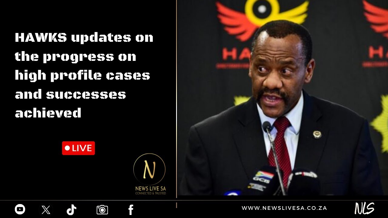 HAWKS updates on the progress on high profile cases and successes ...