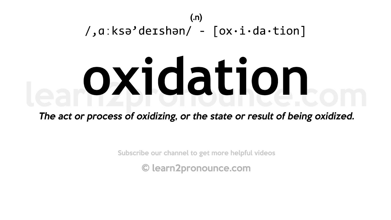 Pronunciation of Oxidation | Definition of Oxidation - YouTube