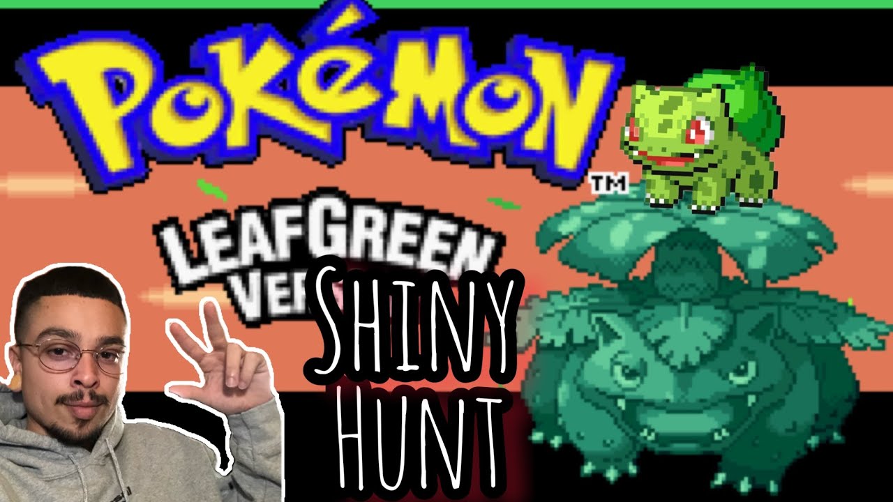 Bulbasaur Shiny Hunt! Pokemon Leaf Green Day 11 - YouTube