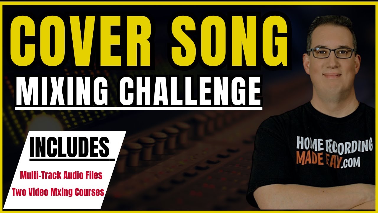 How to Mix | THE COVER SONG MIXING CHALLENGE | New Course - YouTube