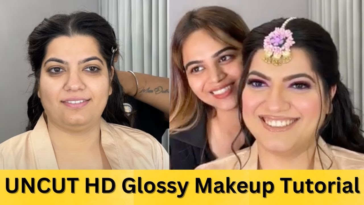 UNCUT HD Glam Glossy MAKEUP TUTORIAL by @SakshiGuptaMakeupStudioAcademy in simple and easy steps ...