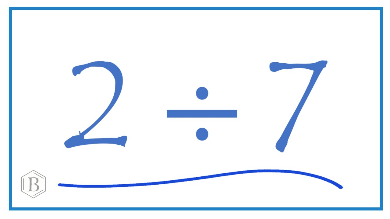 2 Divided By 7 2 7 YouTube