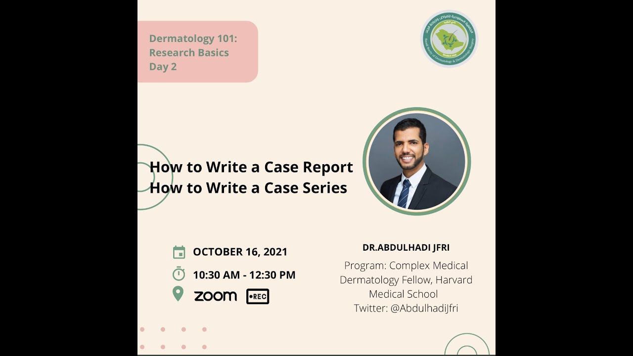 “Dermatology 101” How to write a case report and case series with Dr ...