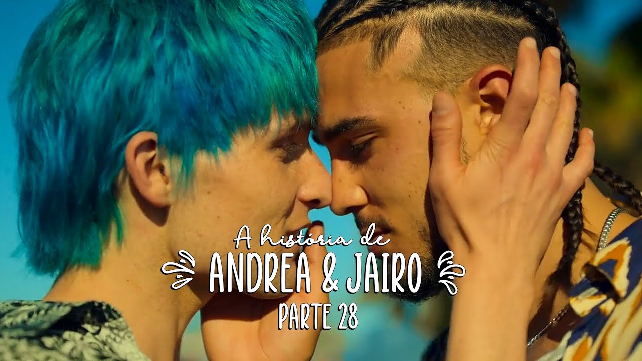 A História de Andrea e Jairo - PARTE 28 (2º TEMPORADA) - YouTube