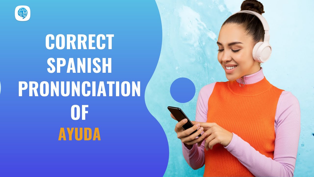 How To Pronounce Offer And Ask For Help Ayuda In Spanish Spanish how-to-pronounce-offer-and-ask-for-help-ayuda-in-spanish-spanish