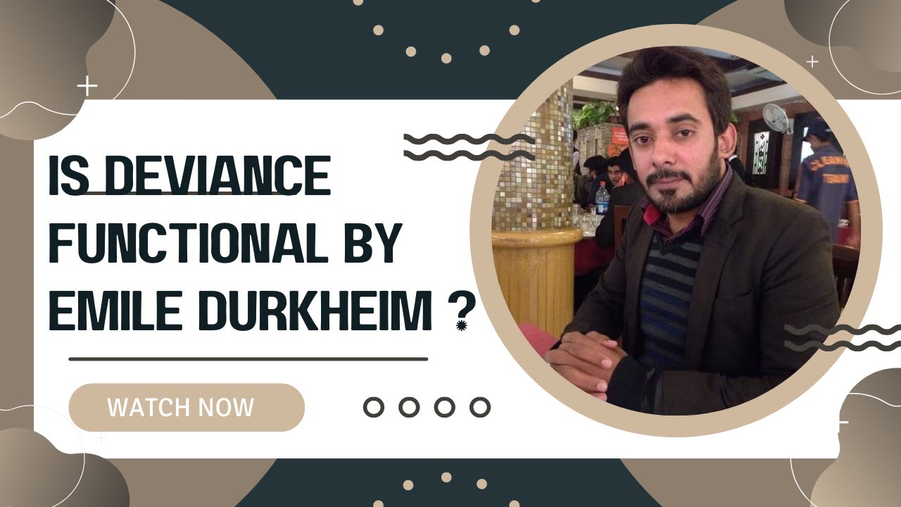 Functional theories of crime and deviance:Emile Durkheim: Deviance ...