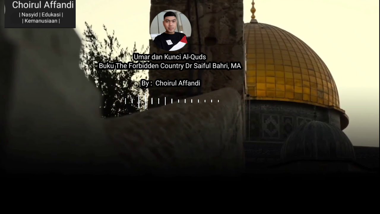 UMAR DAN KUNCI AL-QUDS | SERIAL EDUKASI PALESTINA PART 1 | By : Choirul ...