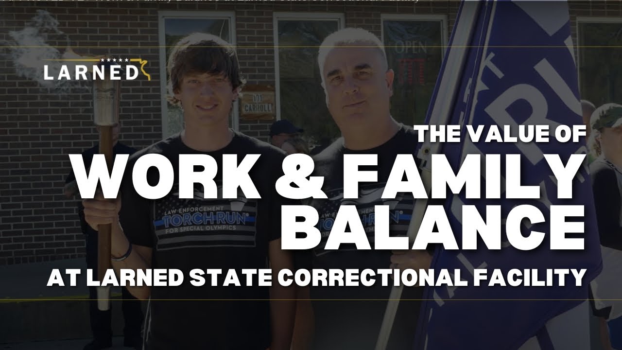 The Value in Work and Family Balance at Larned State Correctional ...