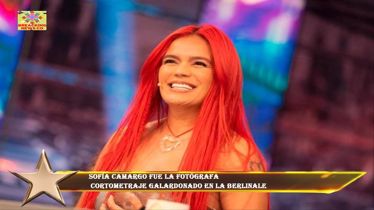 Sofía Camargo fue la fotógrafa cortometraje galardonado en la BerlinaleCo4 - YouTube