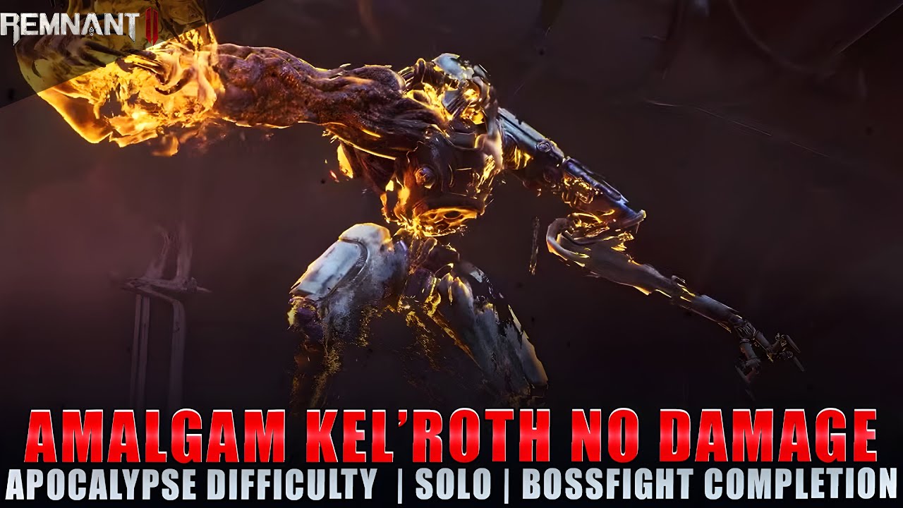 Amalgam Kel’Roth Boss Fight (No Damage Apocalypse Difficulty) [Remnant ...