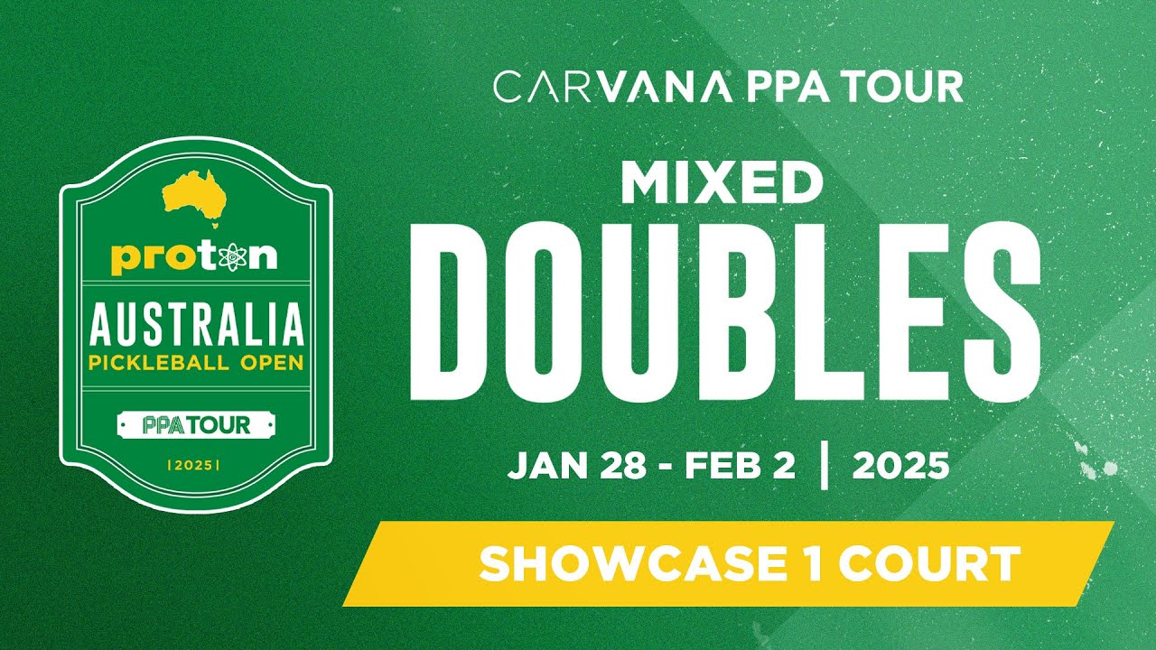PPA Australia: Proton Australia Pickleball Open - Pro Mixed Doubles ...