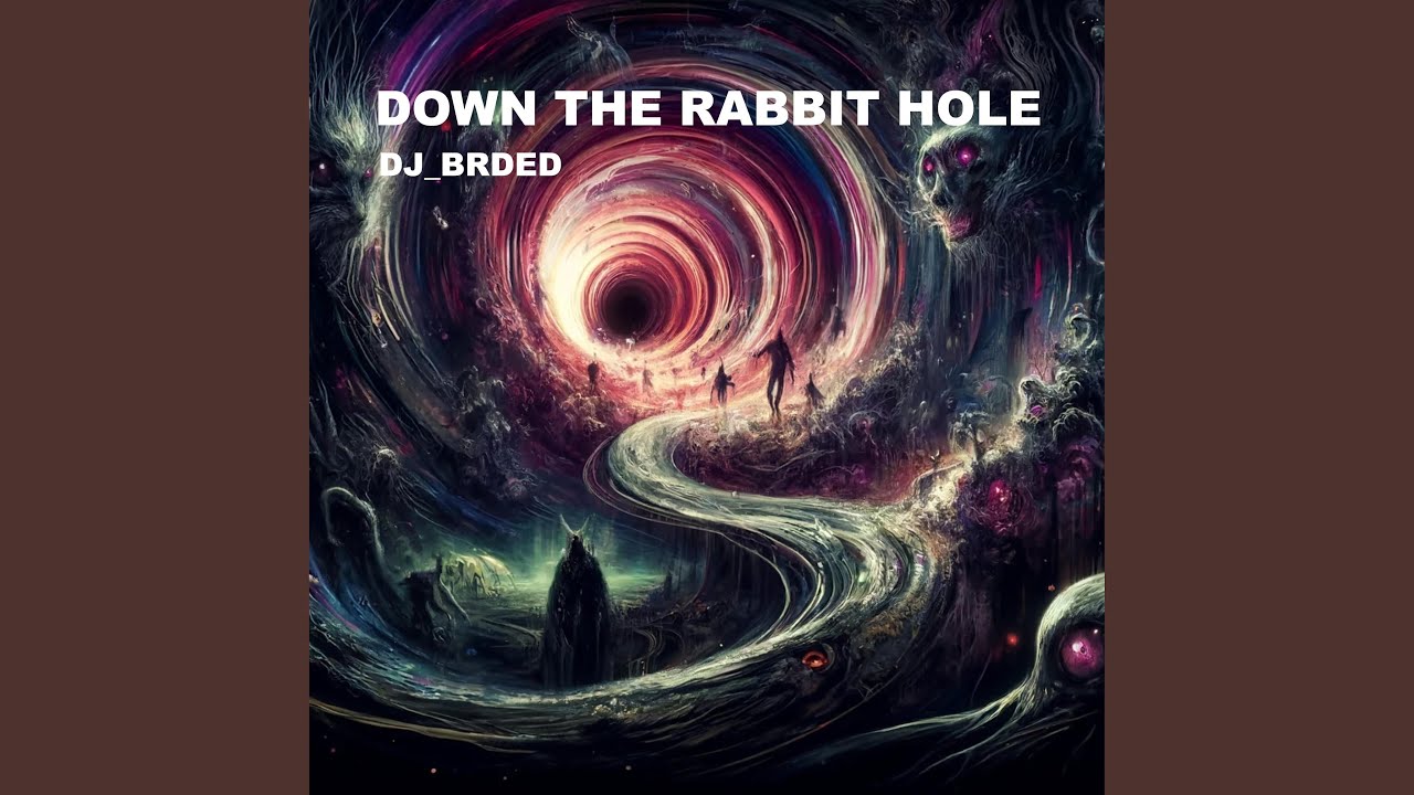 Down the Rabbit Hole - YouTube