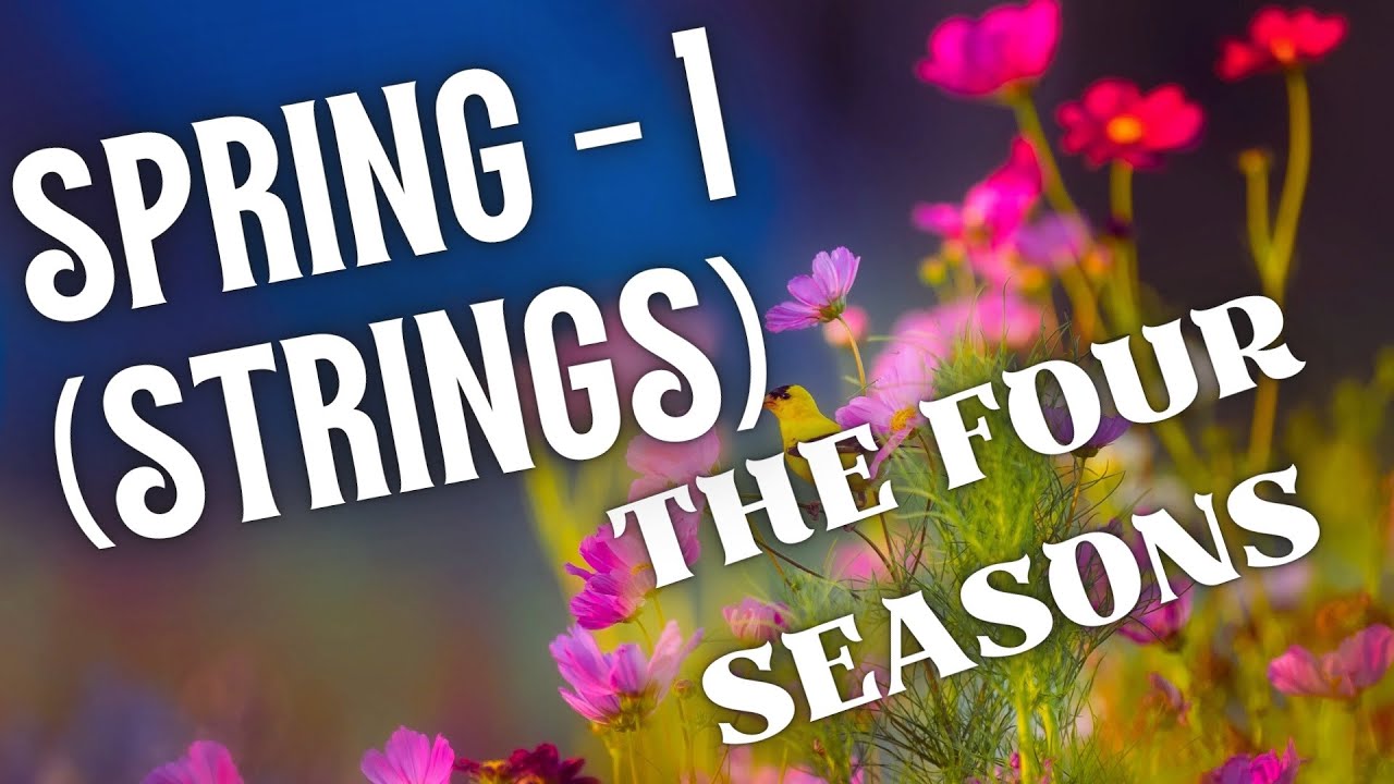 The Four Seasons: Spring 1 Allegro (Strings) - YouTube Music