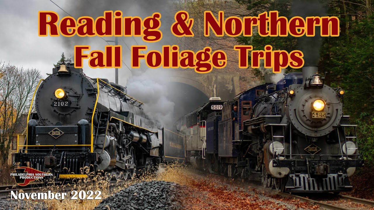 Fall Foliage Trains on Reading & Northern (2102, 425, RDCs, LGSR & NRFF ...
