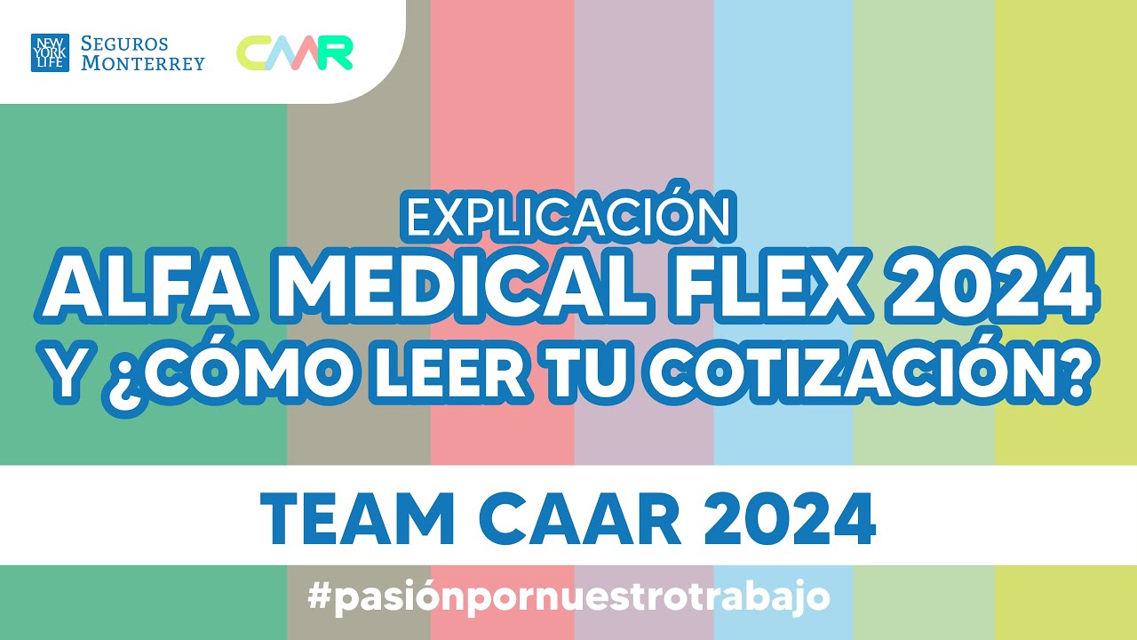 EXPLICACIÓN ALFA MEDICAL FLEX 2024 Y ¿CÓMO LEER TU COTIZACIÓN? // CAAR ...