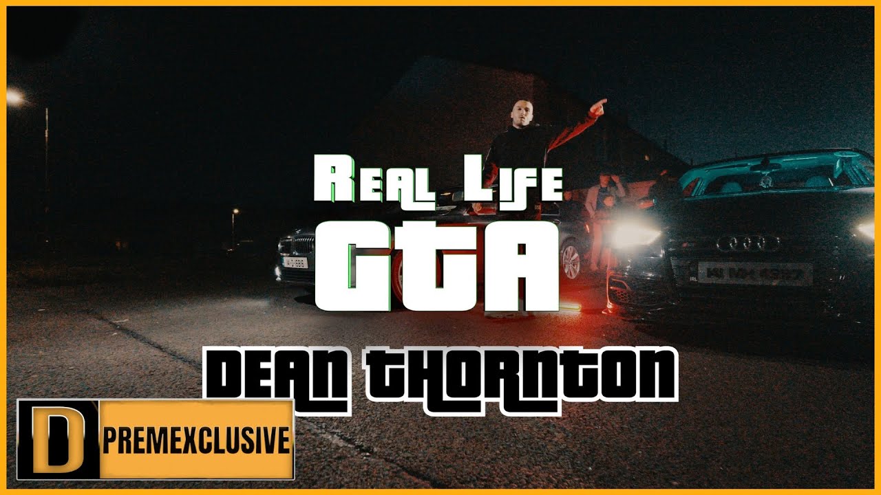 Dean Thornton AMF - Real Life GTA (Official Music Video) | Dearfxch TV ...