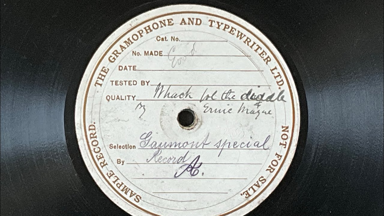 Whack fol the Diddle - Ernie Mayne (G&T TEST, Issued as 3-2440) (1905 ...