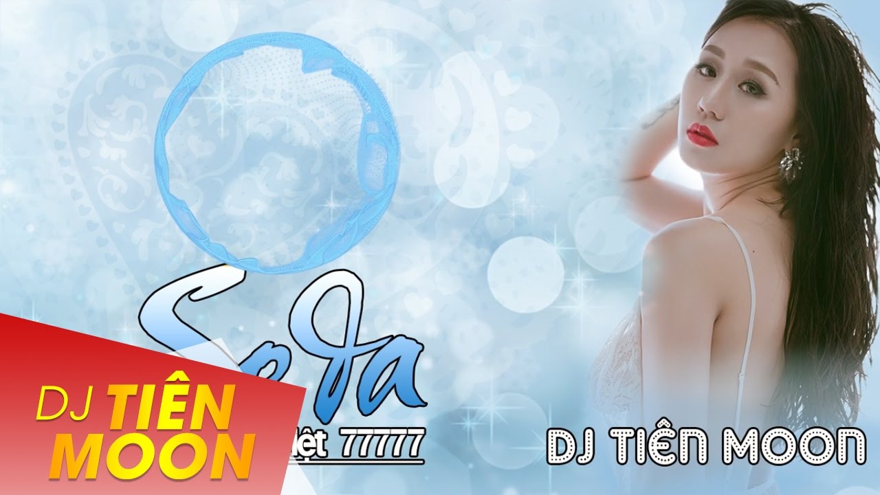 DJ Tiên Moon - SoDa Phiên Bản Việt 77777 - YouTube