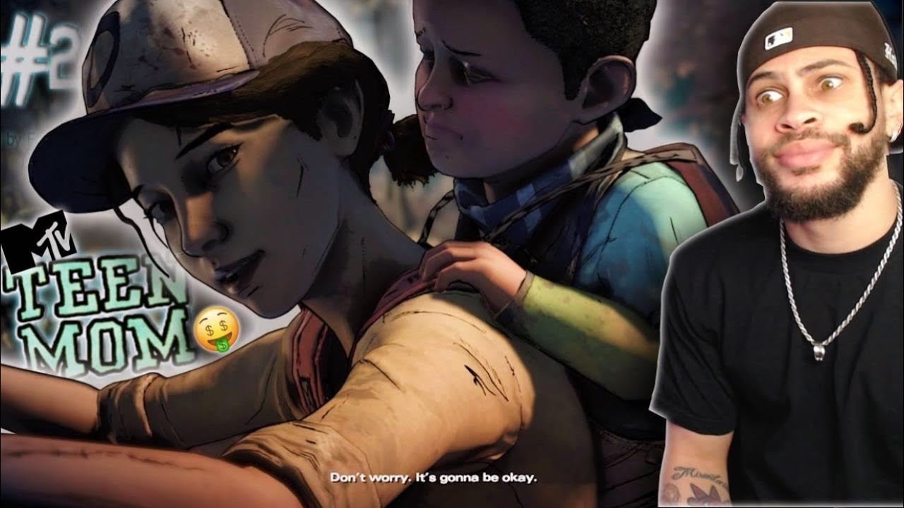 CLEM WANNA BE ON TEEN MOM SO BAD! | The Walking Dead: The New Frontier ...