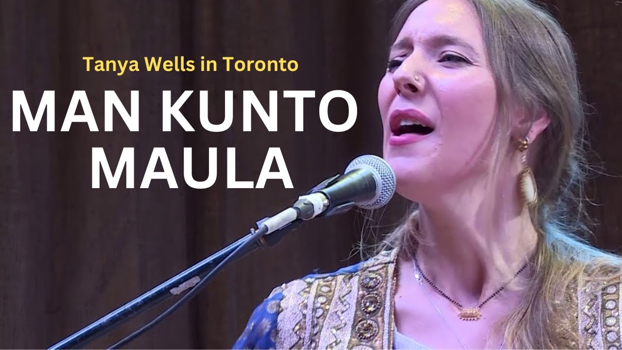 Man Kunto Maula | Tanya Wells | Seven Eyes Band | Toronto | Sep 2023 ...