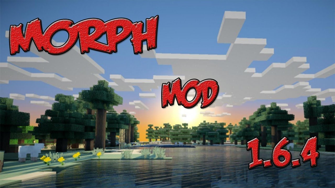Morph Mod 1 6 4 (720p HD) - YouTube