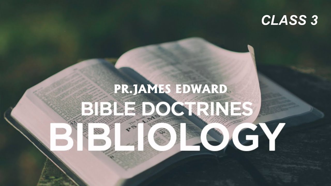BIBLIOLOGY | BRANCHES OF SYSTEMATIC THEOLOGY | PR.JAMES EDWARD ...