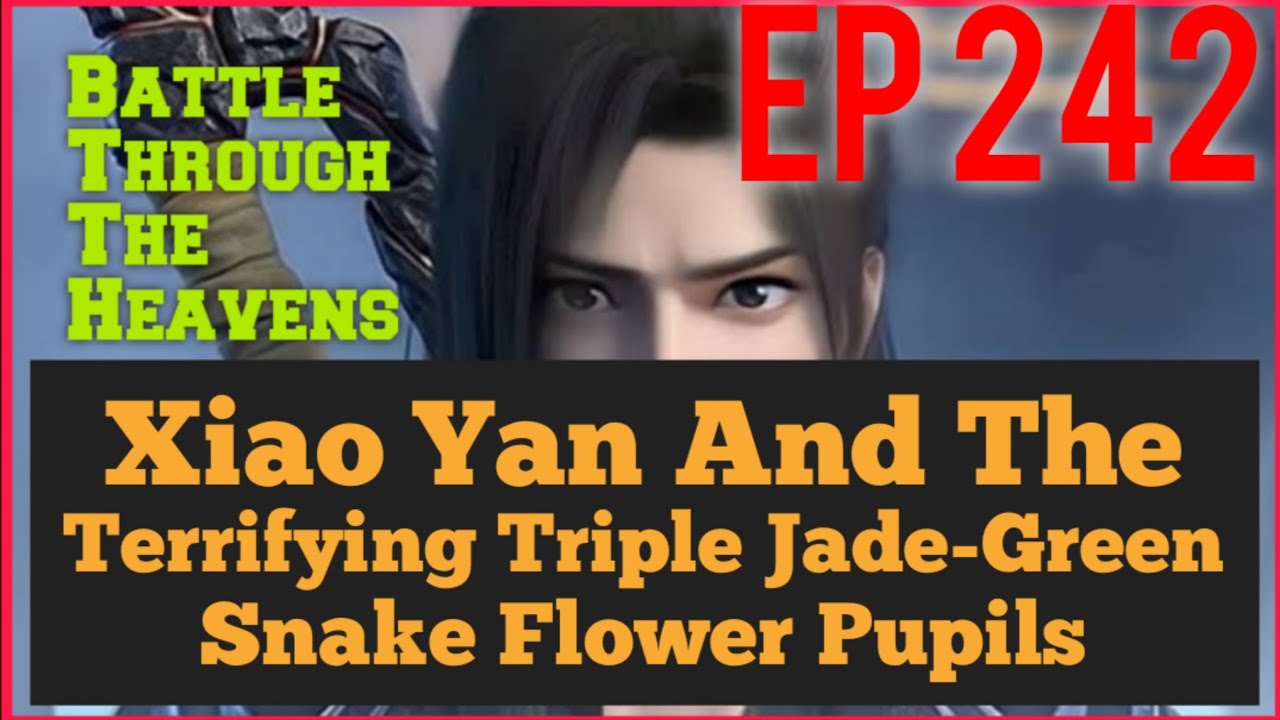 Xiao Yan And The Terrifying Triple Jade-Green Snake Flower Pupils EP ...