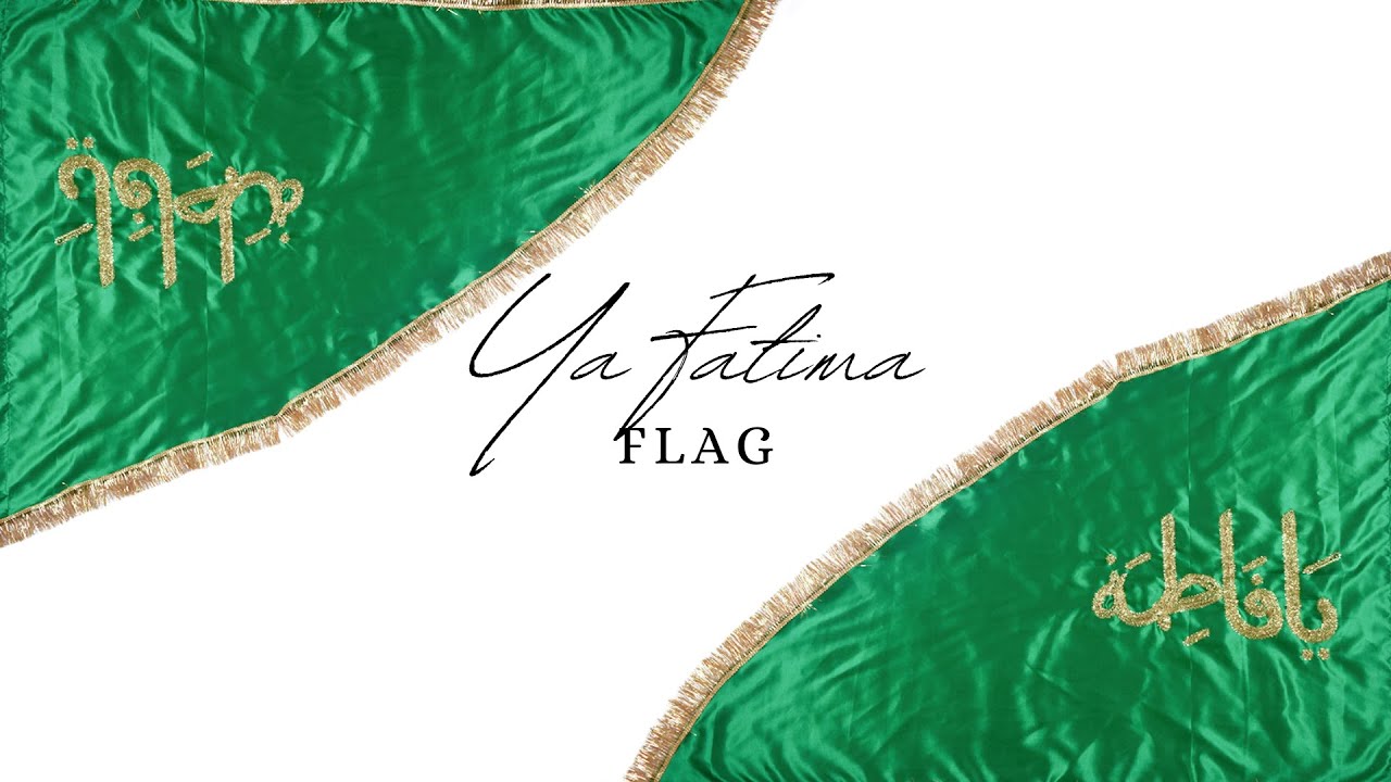 Ya Fatima satin flag - YouTube