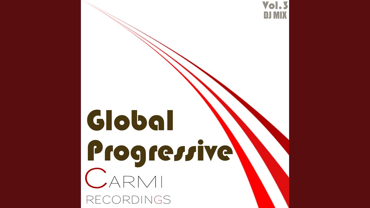 Global Progressive - Vol.3 (DJ Mix) - YouTube