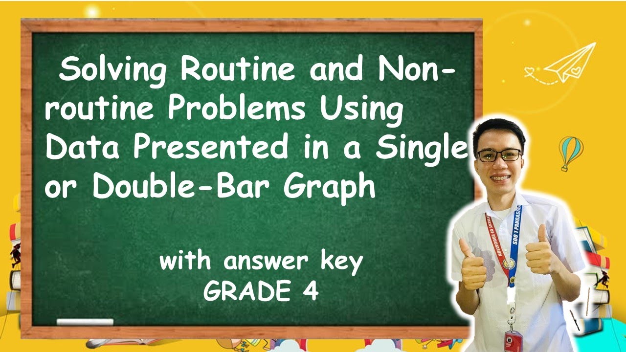 MATH4Week5Q4:Solving Routine and Non-routineProblemsUsing Data ...