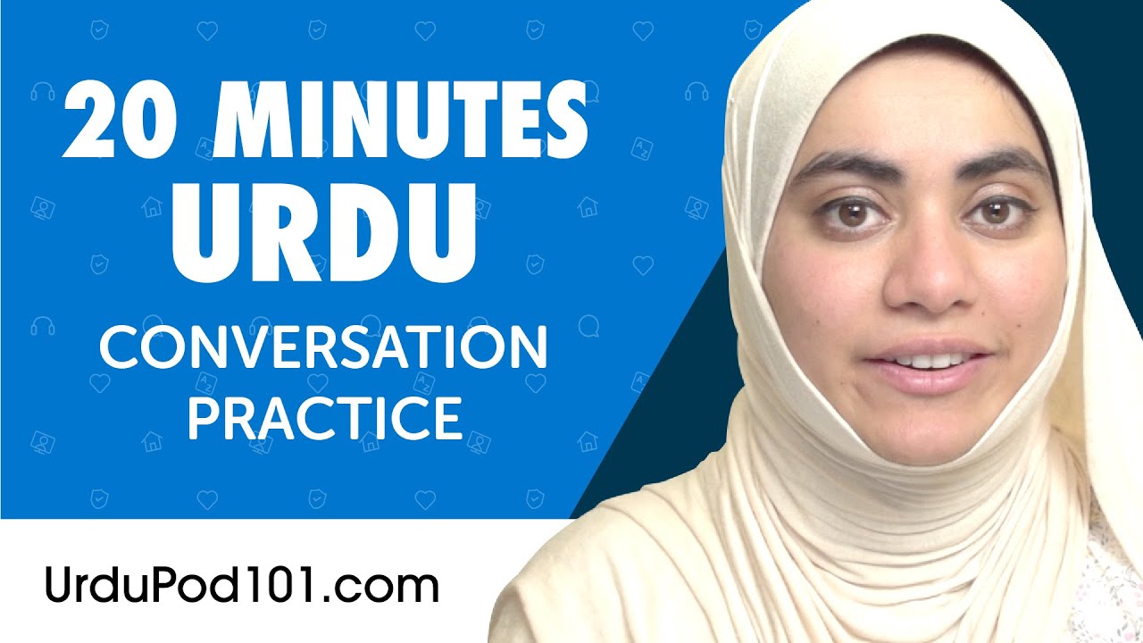 20 Minutes of Urdu Conversation Practice for Everyday Life | Do You ...