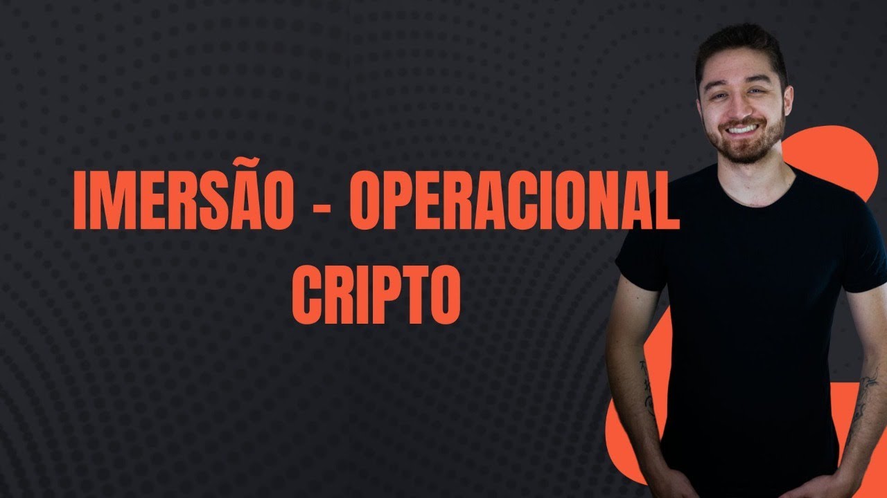 IMERSÃO - OPERACIONAL CRIPTO - Lucas Nakata - YouTube