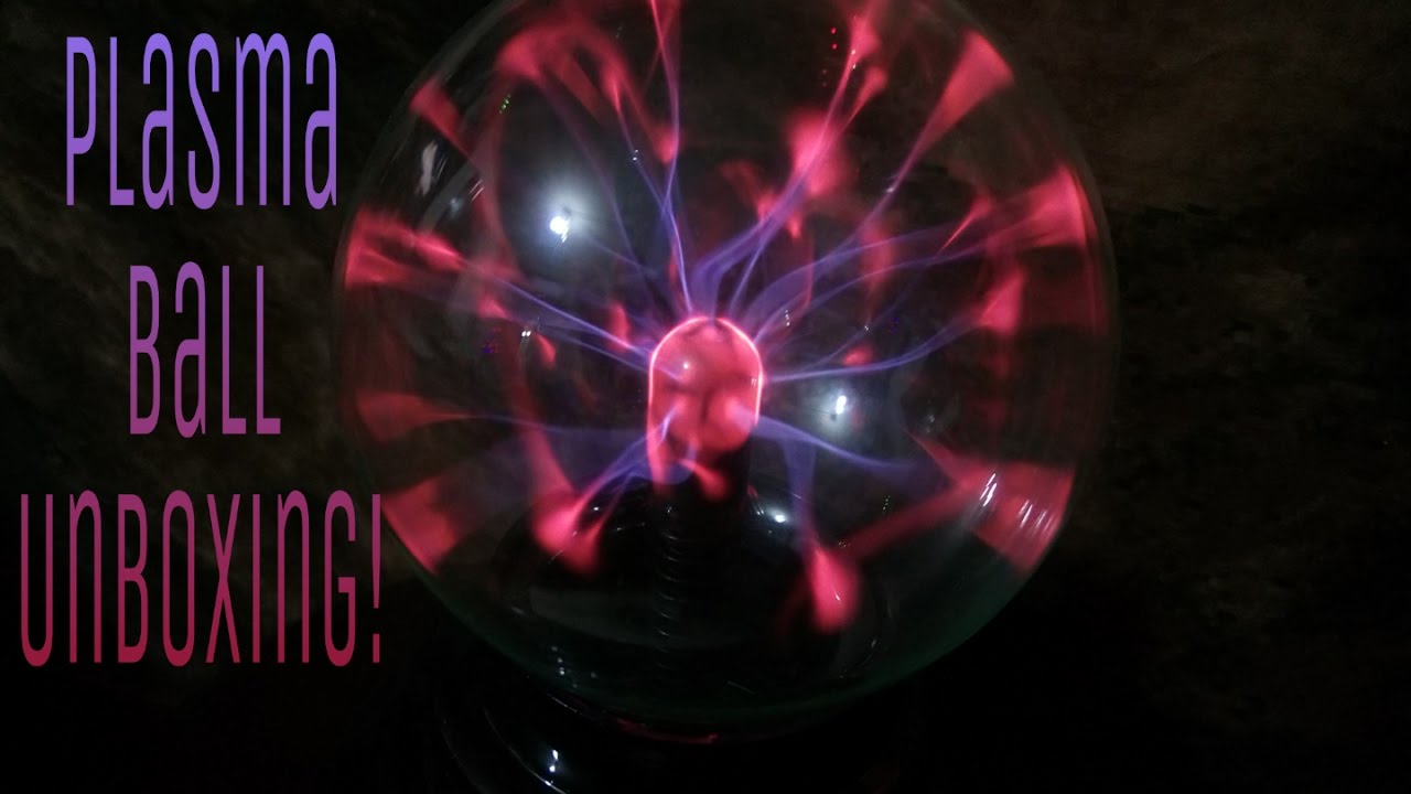 Plasma/tesla ball unboxing! - YouTube