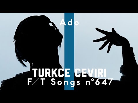 Ado (feat. Phantom Siita)/AiAiA The First Take Türkçe Çeviri