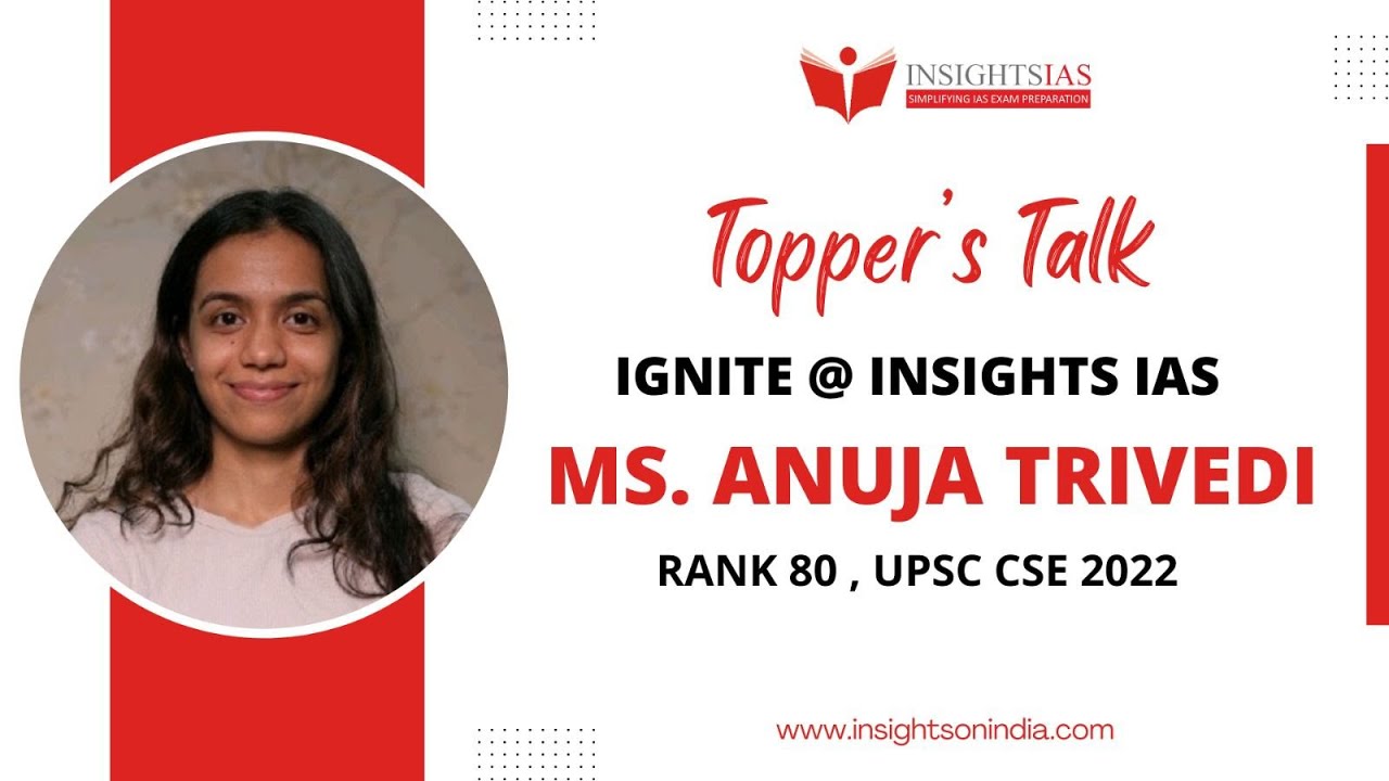 [IGNITE@Insights IAS] Topper's Talk by Ms. ANUJA TRIVEDI | AIR 80 in ...
