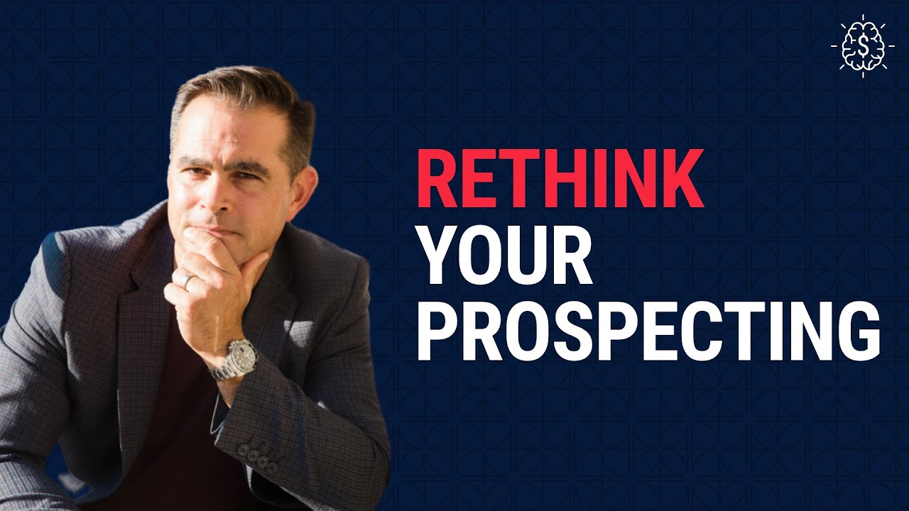 Rethink the way you prospect - Rethink the Way You Sell Podcast - YouTube
