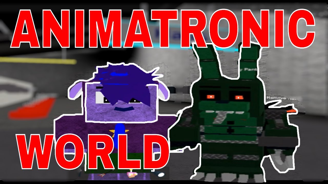 Creating Your OWN Characters in Animatronic World - Part 2, ROBLOX ...