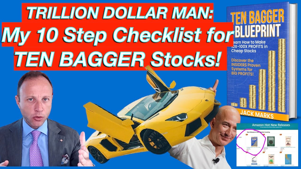 TRILLION DOLLAR MAN reveals SECRET to GET RICH w "TEN BAGGER checklist ...