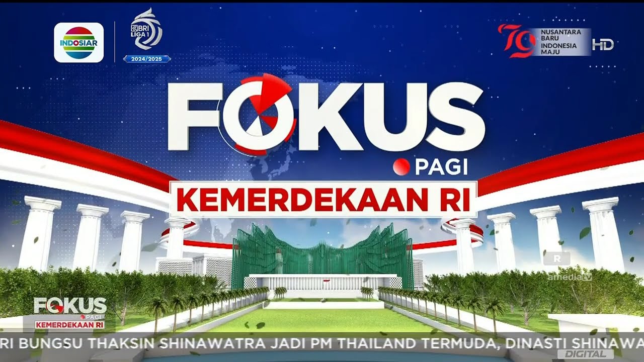 INDOSIAR - FOKUS PAGI KEMERDEKAAN (17/08/2024) - YouTube