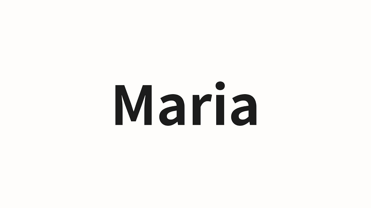 How to pronounce Maria | Maria (Maria in Chinese) - YouTube